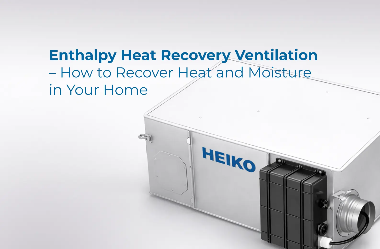 Enthalpy Heat Recovery Ventilation - Is It Worth It?